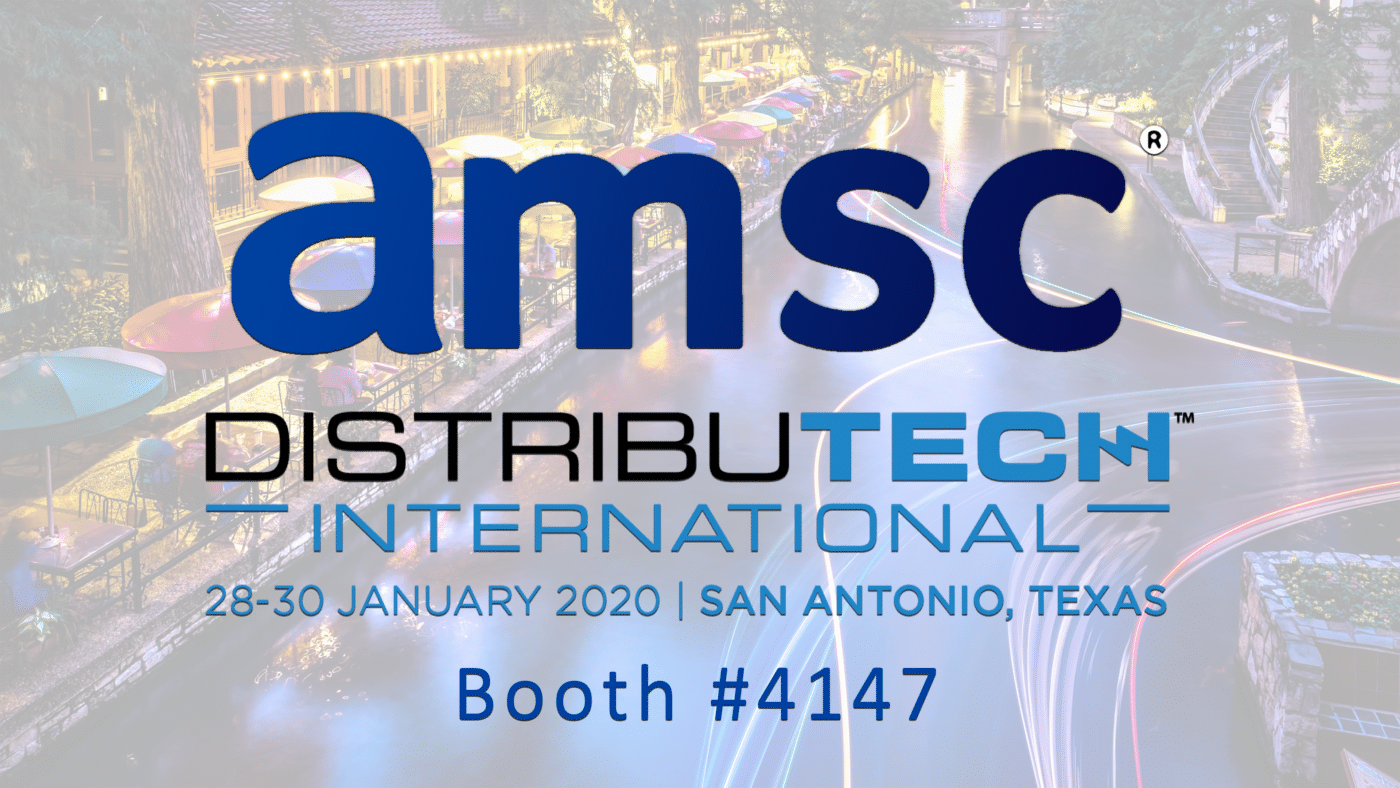 Come see AMSC at DistribuTech in San Antonio, TX Jan 28-30th! - AMSC