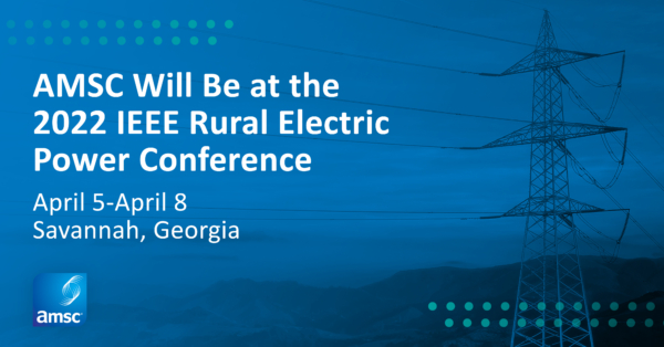 AMSC attending IEEE Rural Electric Conference April 5-8th - AMSC